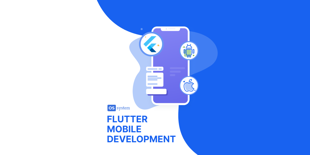 Cross-platform Flutter app development for mobile app in OSSystem Cross-platform Flutter app development for mobile app in OSSystem